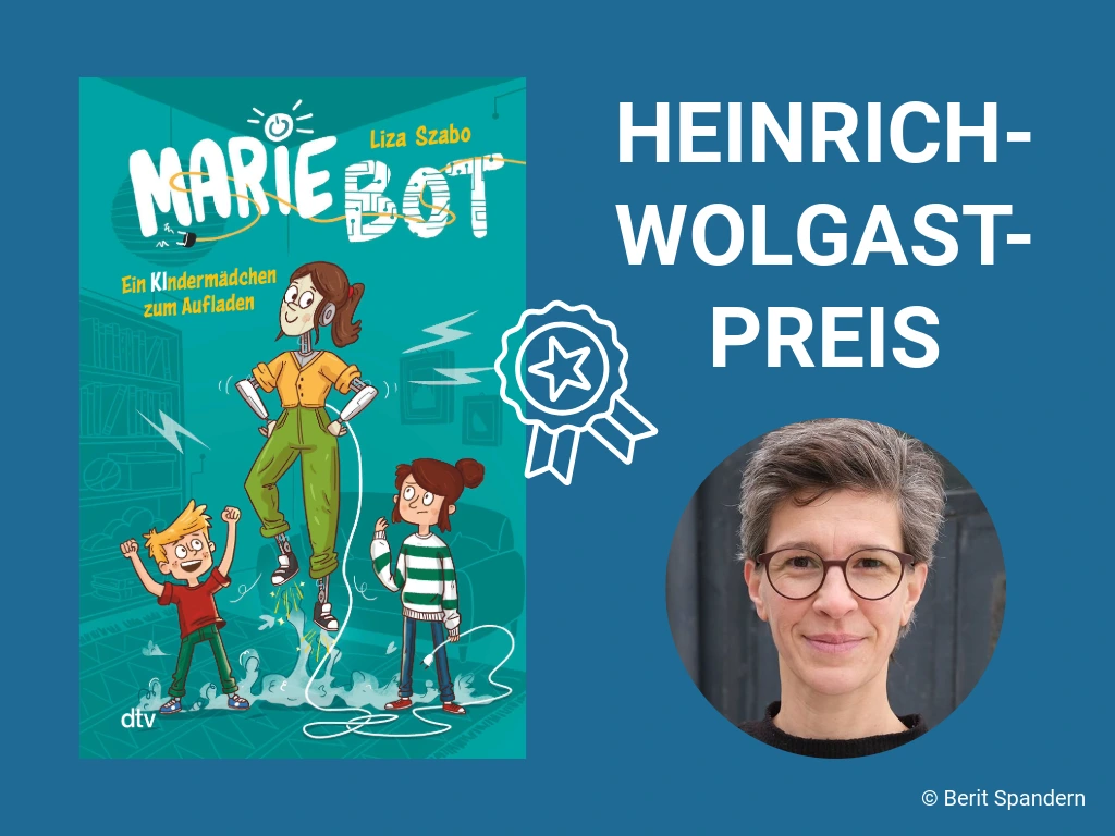 Der Heinrich-Wolgast-Preis geht an ›Marie Bot‹ von Liza Szabo